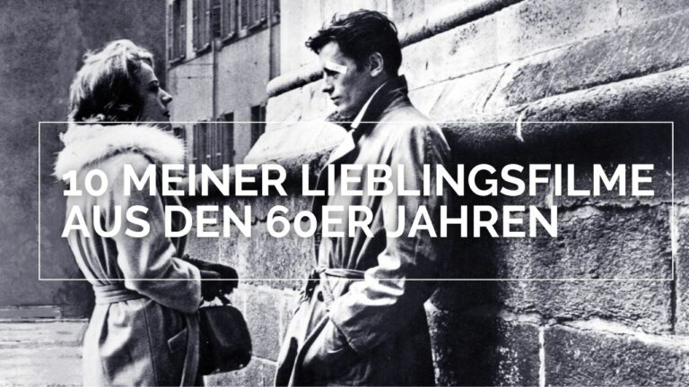 10 meiner Lieblingsfilme aus den 60er Jahren - Passion of Arts