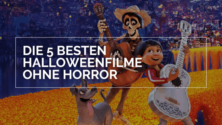 Die 5 besten Halloween-Filme ohne Horror - Passion of Arts